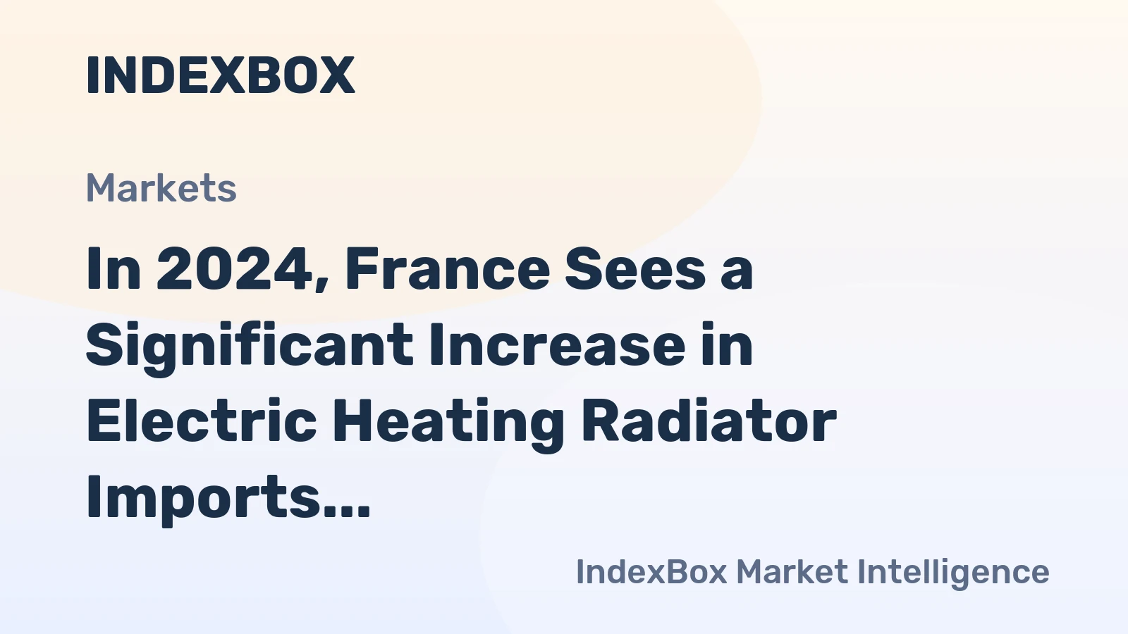 In 2024, France Sees a Significant Increase in Electric Heating Radiator Imports, Reaching $16 Million