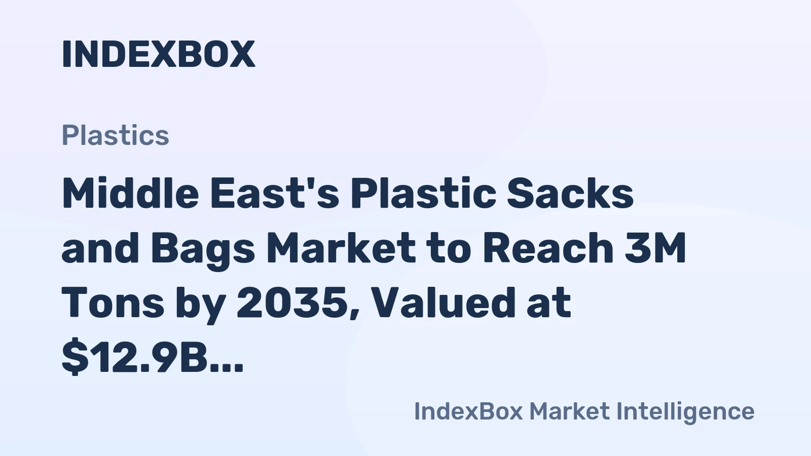 Middle East's Plastic Sacks and Bags Market to Reach 3M Tons by 2035, Valued at $12.9B
