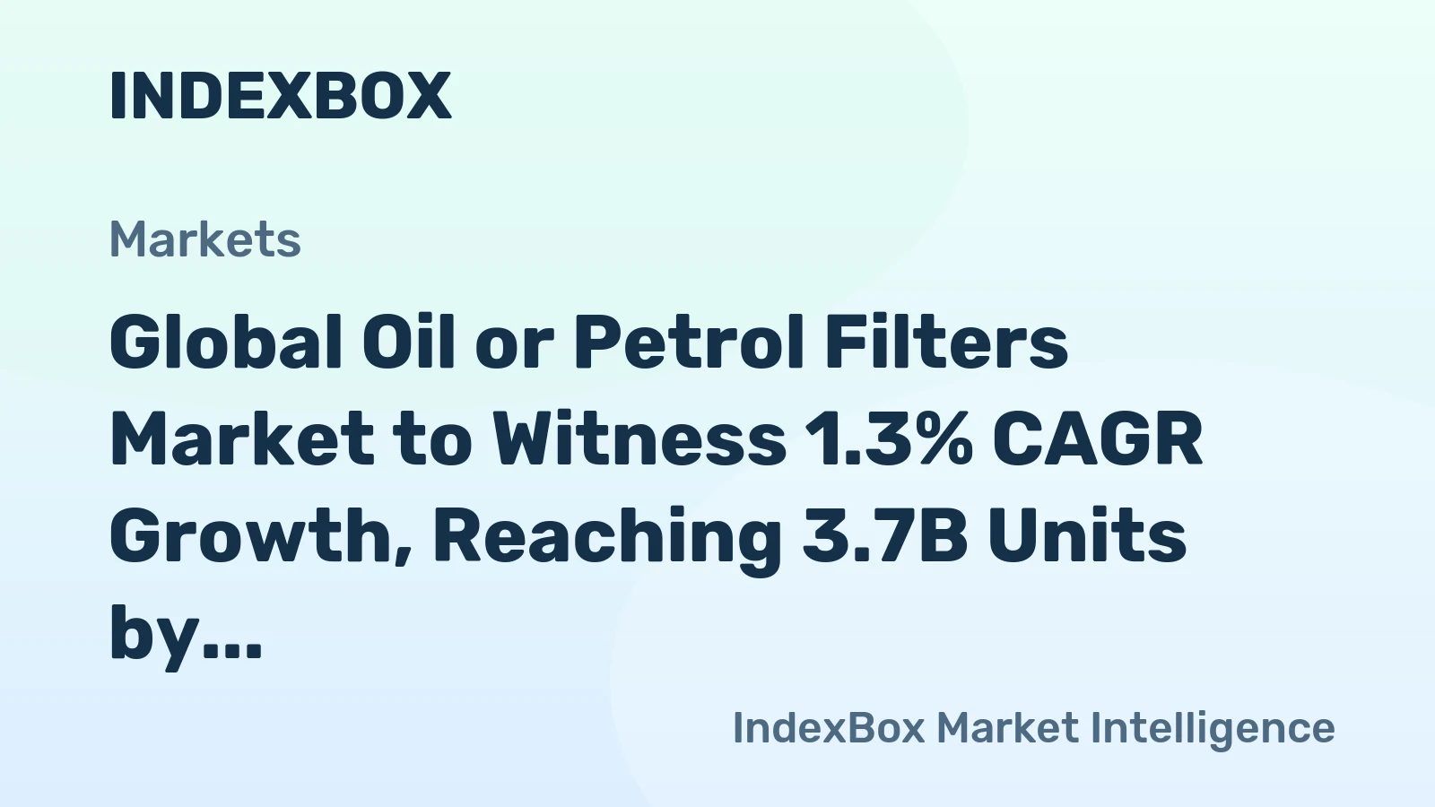Global Oil or Petrol Filters Market to Witness 1.3% CAGR Growth, Reaching 3.7B Units by 2035