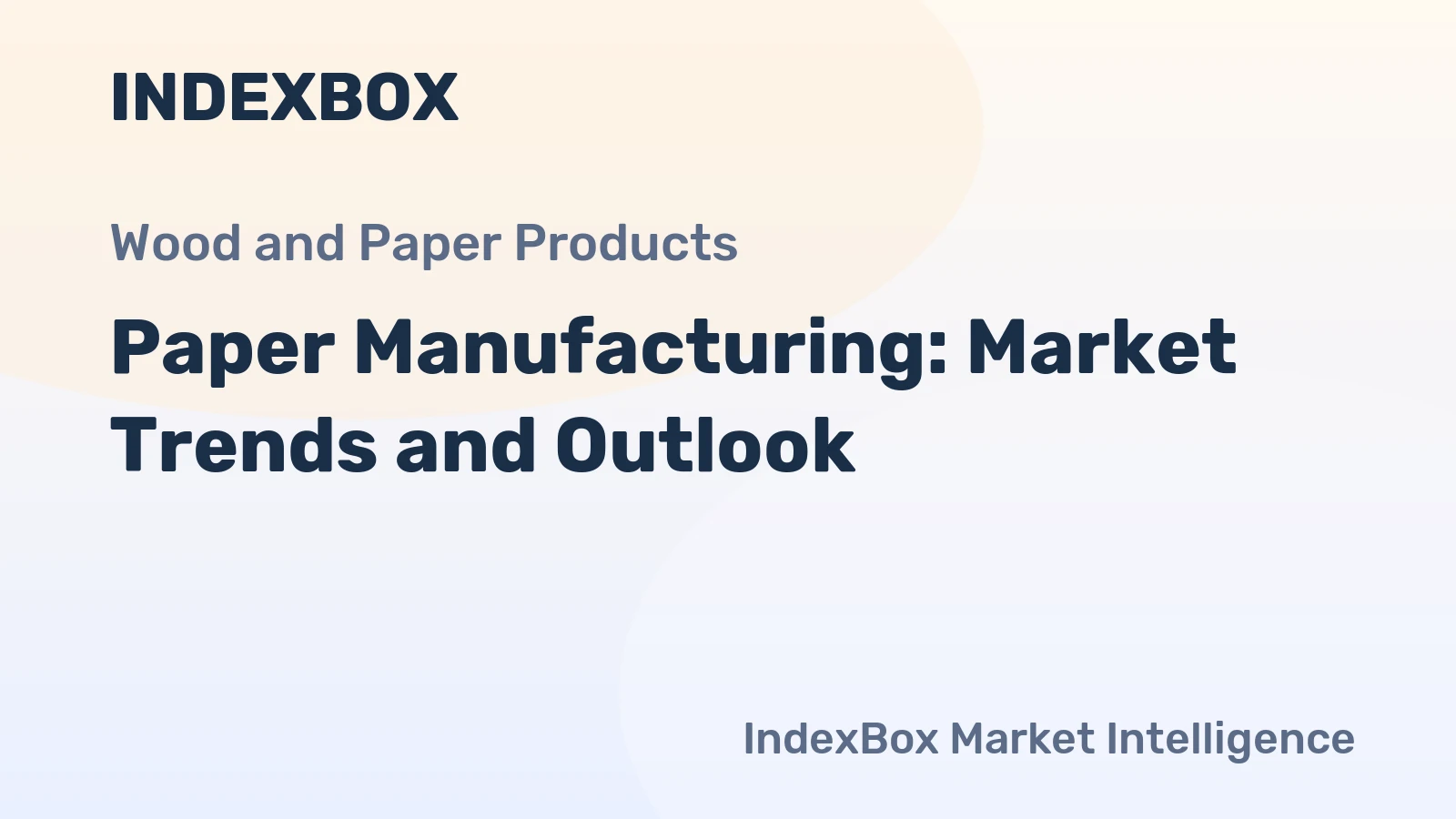 Paper Manufacturing: Market Trends and Outlook