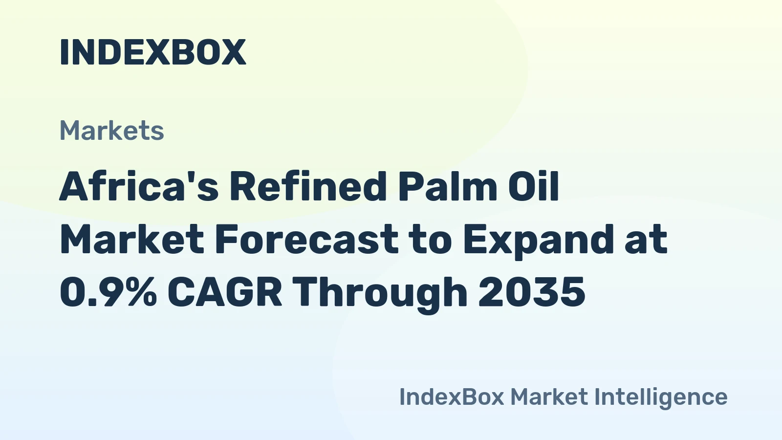 Africa's Refined Palm Oil Market Forecast to Expand at 0.9% CAGR Through 2035