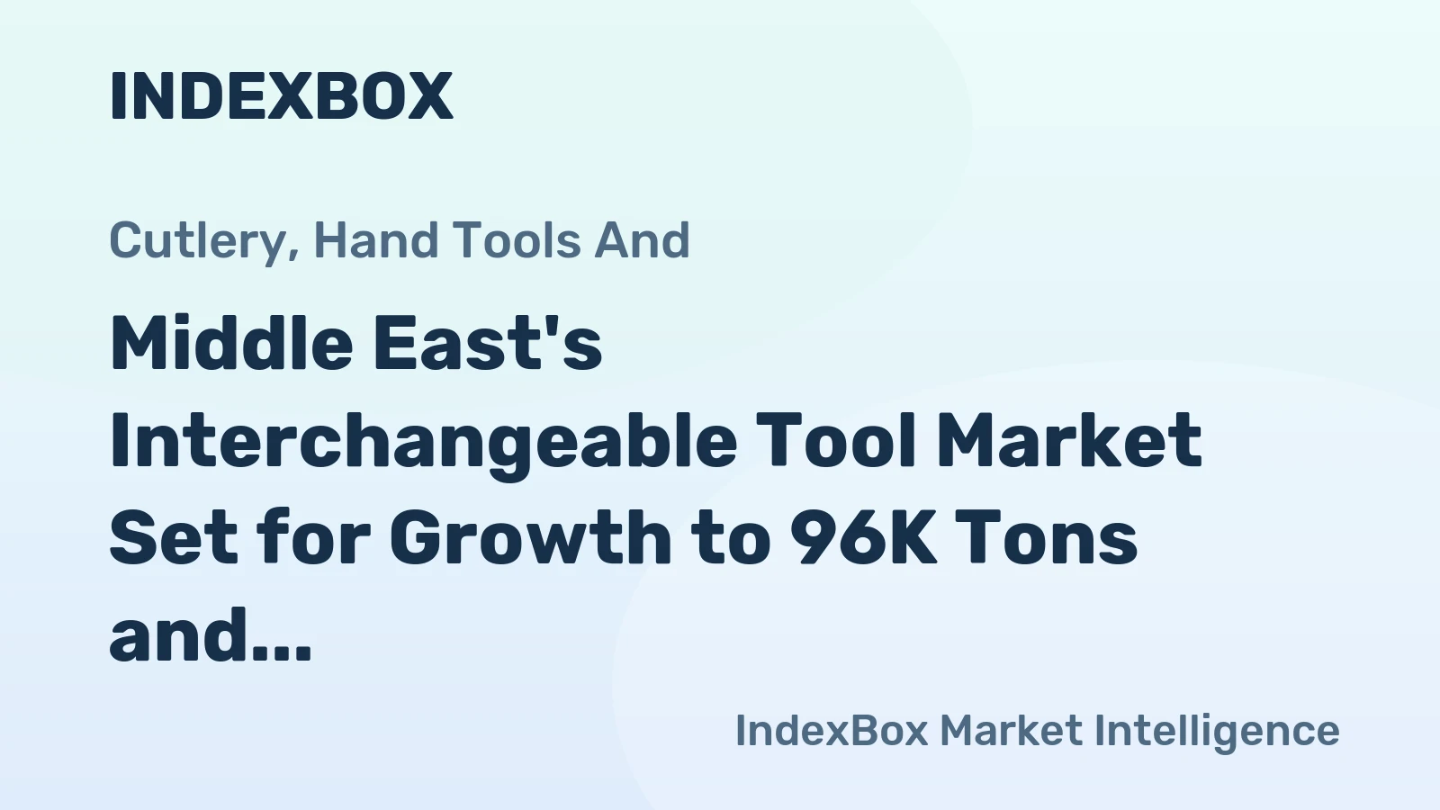 Middle East's Interchangeable Tool Market Set for Growth to 96K Tons and $2.6B