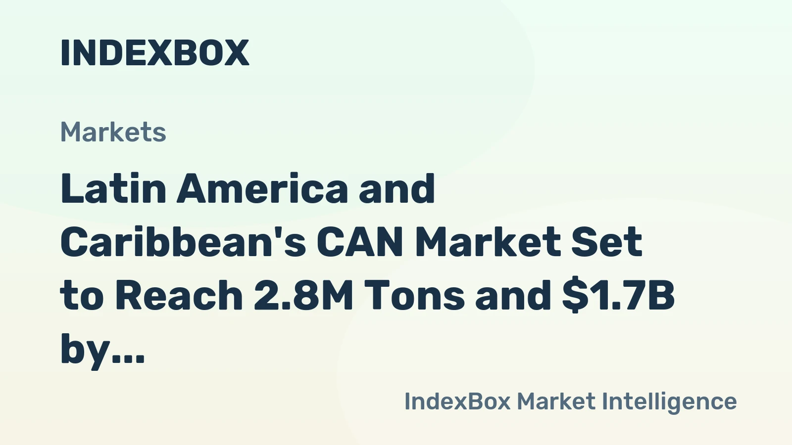 Latin America and Caribbean's CAN Market Set to Reach 2.8M Tons and $1.7B by 2035