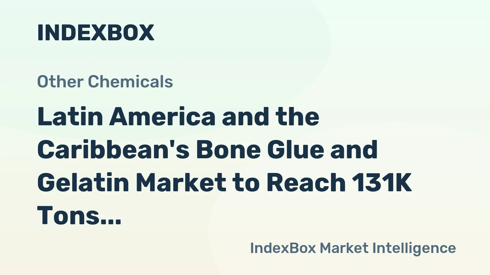 Latin America and the Caribbean's Bone Glue and Gelatin Market to Reach 131K Tons and $881M by 2035