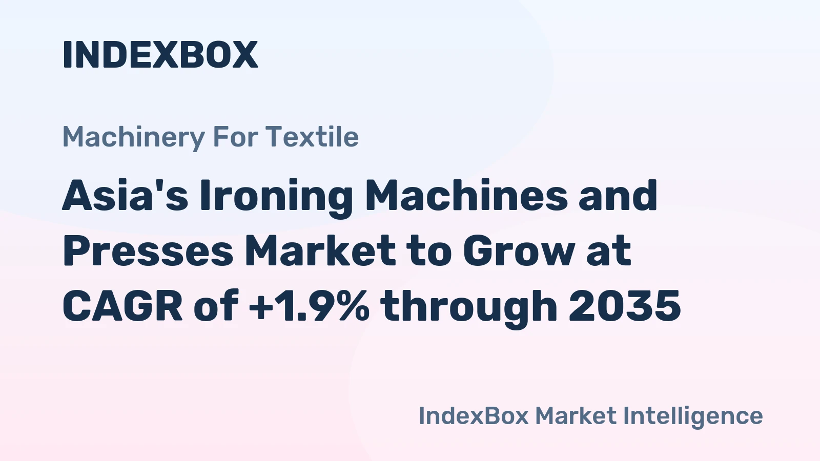 Asia's Ironing Machines and Presses Market to Grow at CAGR of +1.9% through 2035