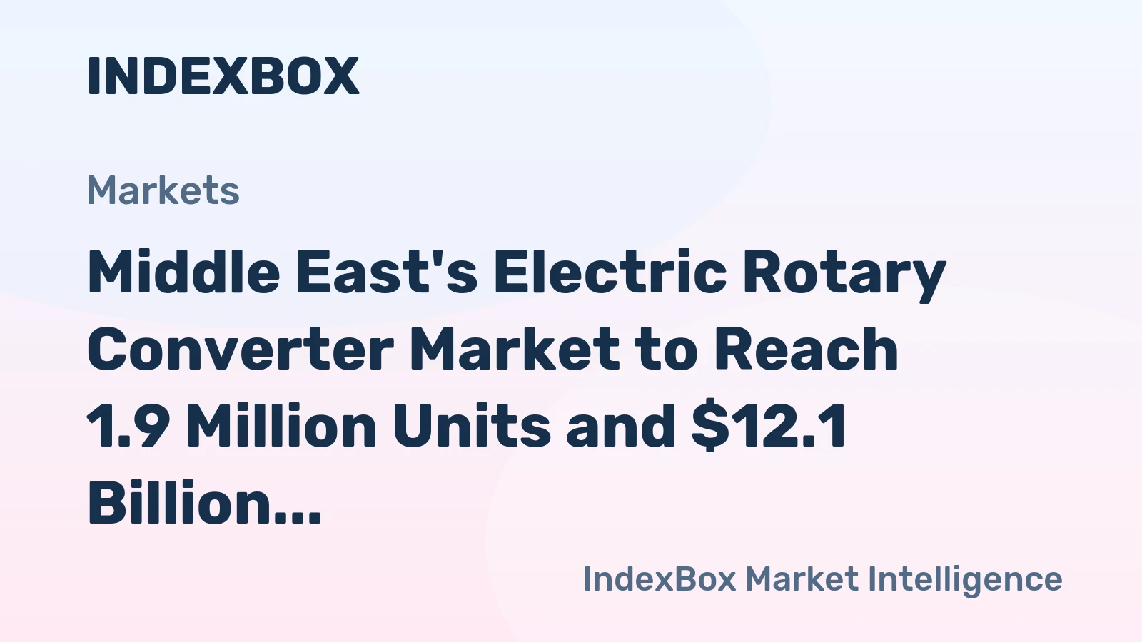 Middle East's Electric Rotary Converter Market to Reach 1.9 Million Units and $12.1 Billion by 2035