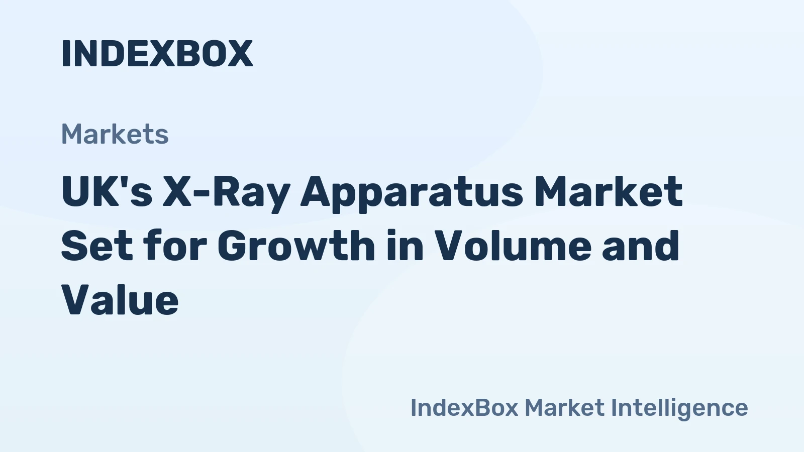 UK's X-Ray Apparatus Market Set for Growth in Volume and Value
