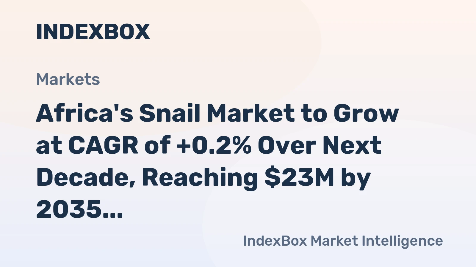 Africa's Snail Market to Grow at CAGR of +0.2% Over Next Decade, Reaching $23M by 2035
