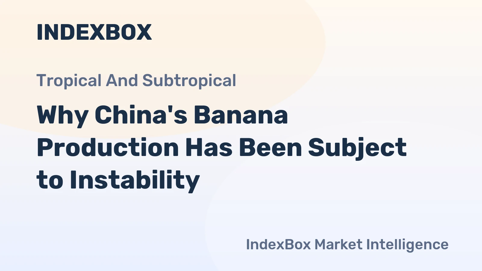 Why China's Banana Production Has Been Subject to Instability?
