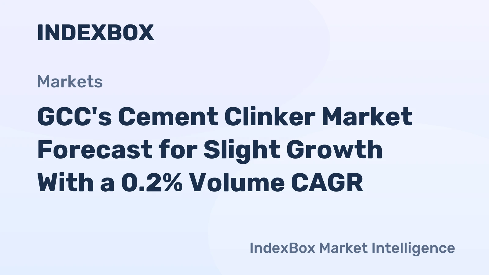 GCC's Cement Clinker Market Forecast for Slight Growth With a 0.2% Volume CAGR