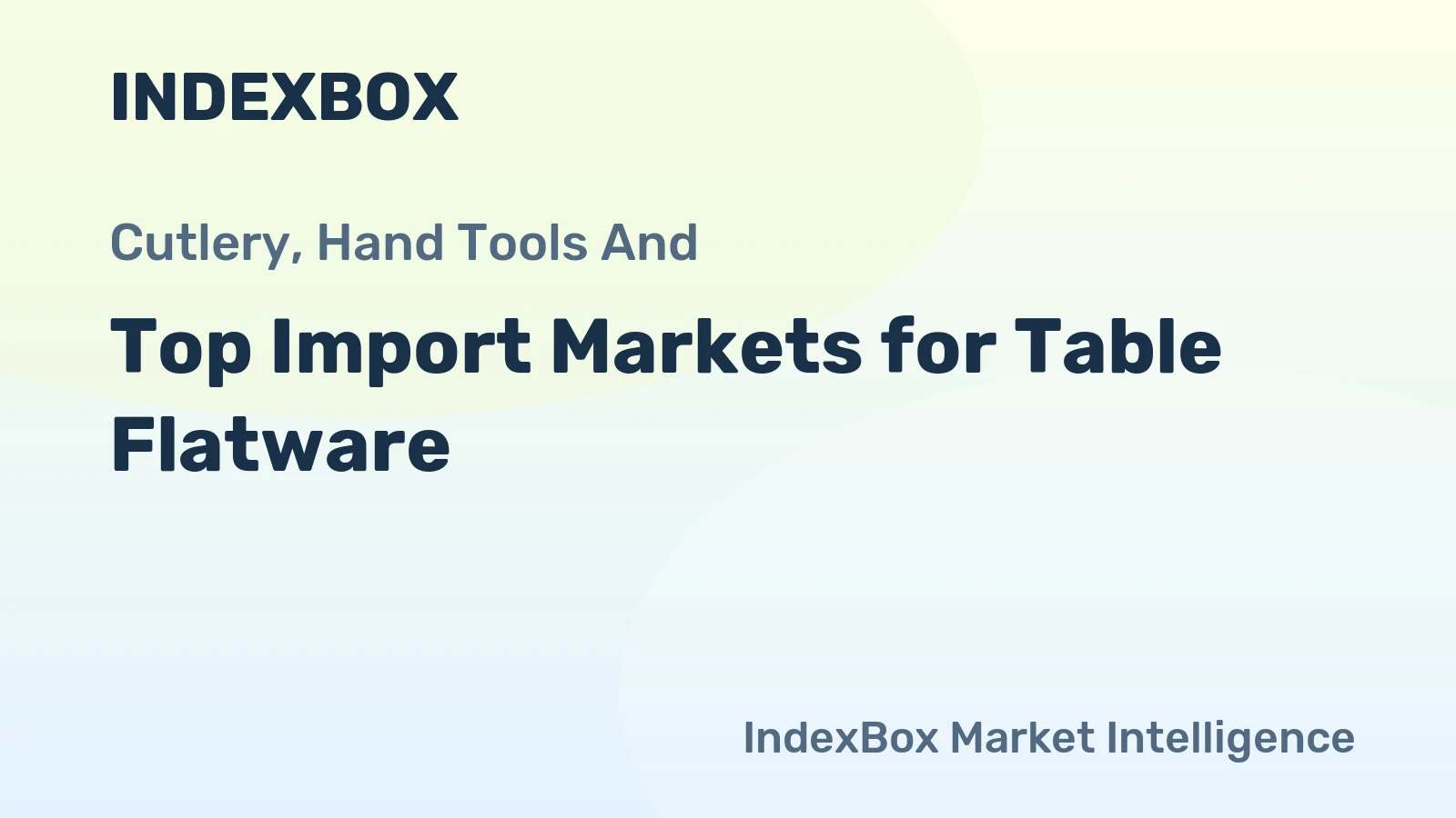 Top Import Markets for Table Flatware