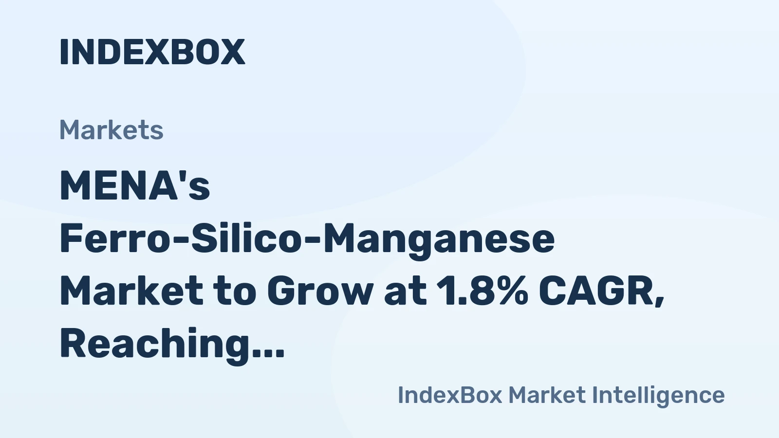 MENA's Ferro-Silico-Manganese Market to Grow at 1.8% CAGR, Reaching $920M by 2035