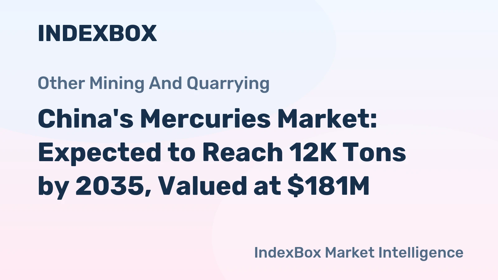 China's Mercuries Market: Expected to Reach 12K Tons by 2035, Valued at $181M