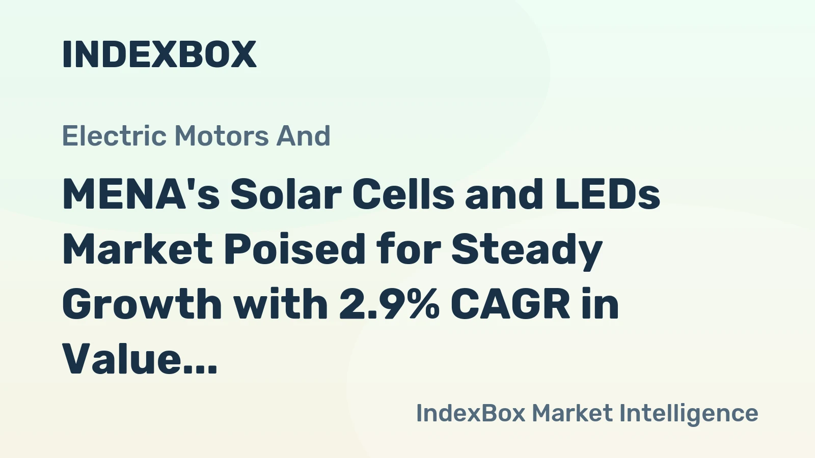 MENA's Solar Cells and LEDs Market Poised for Steady Growth with 2.9% CAGR in Value