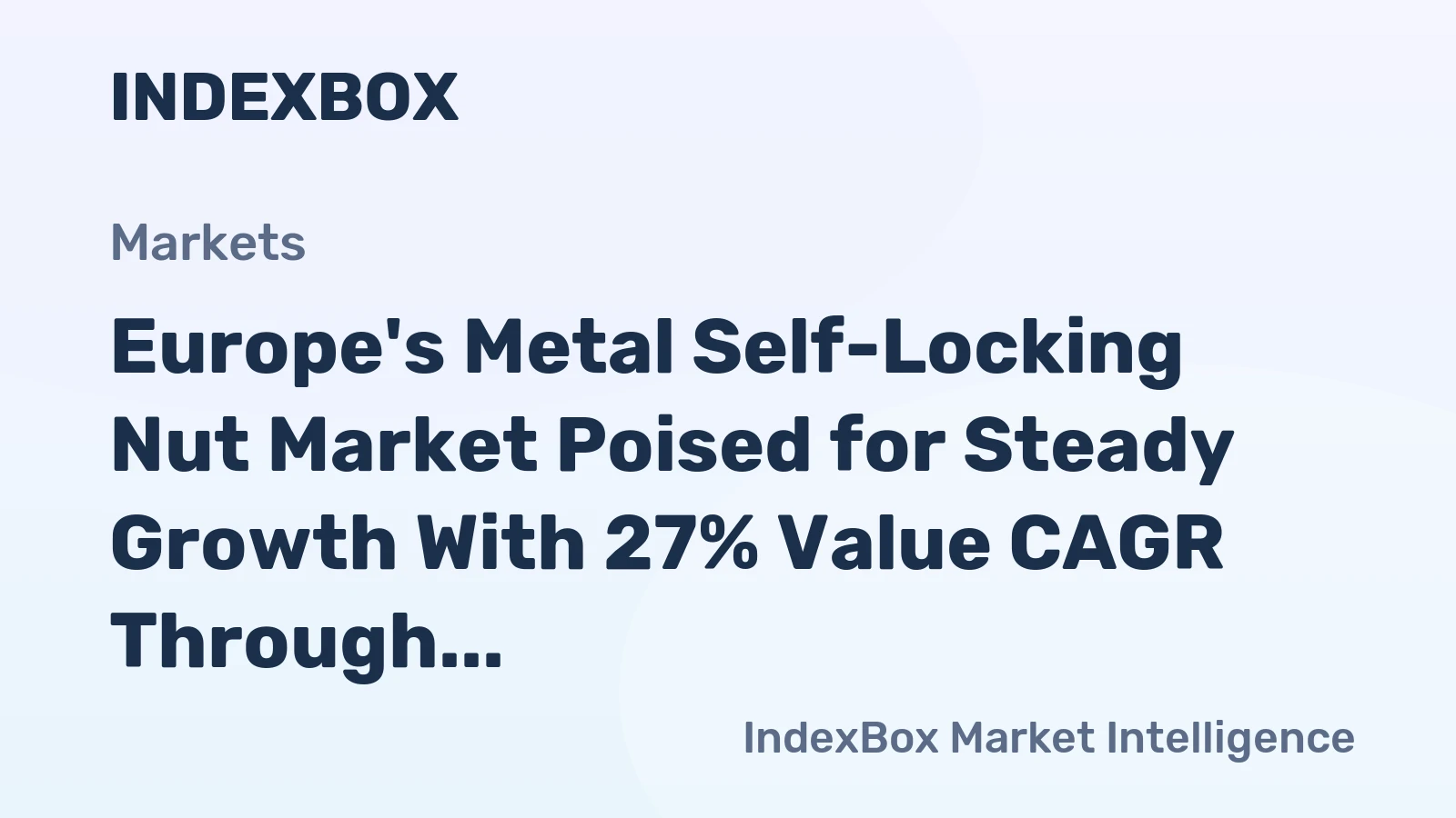 Europe's Metal Self-Locking Nut Market Poised for Steady Growth With 27% Value CAGR Through 2035