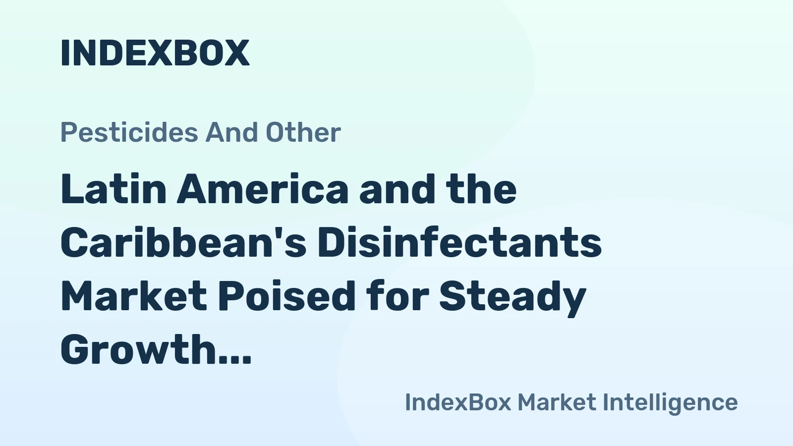 Latin America and the Caribbean's Disinfectants Market Poised for Steady Growth With a 1.4% CAGR Through 2035