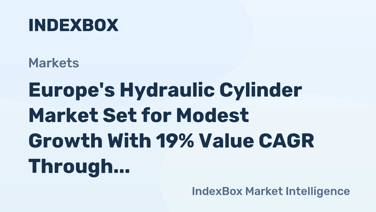 Europe's Hydraulic Cylinder Market Set for Modest Growth With 19% Value CAGR Through 2035