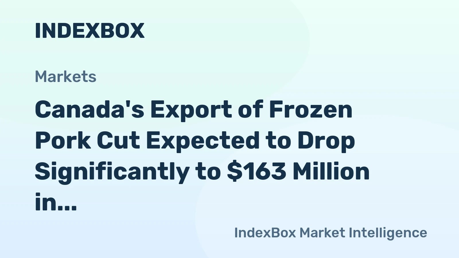 Canada's Export of Frozen Pork Cut Expected to Drop Significantly to $163 Million in 2024