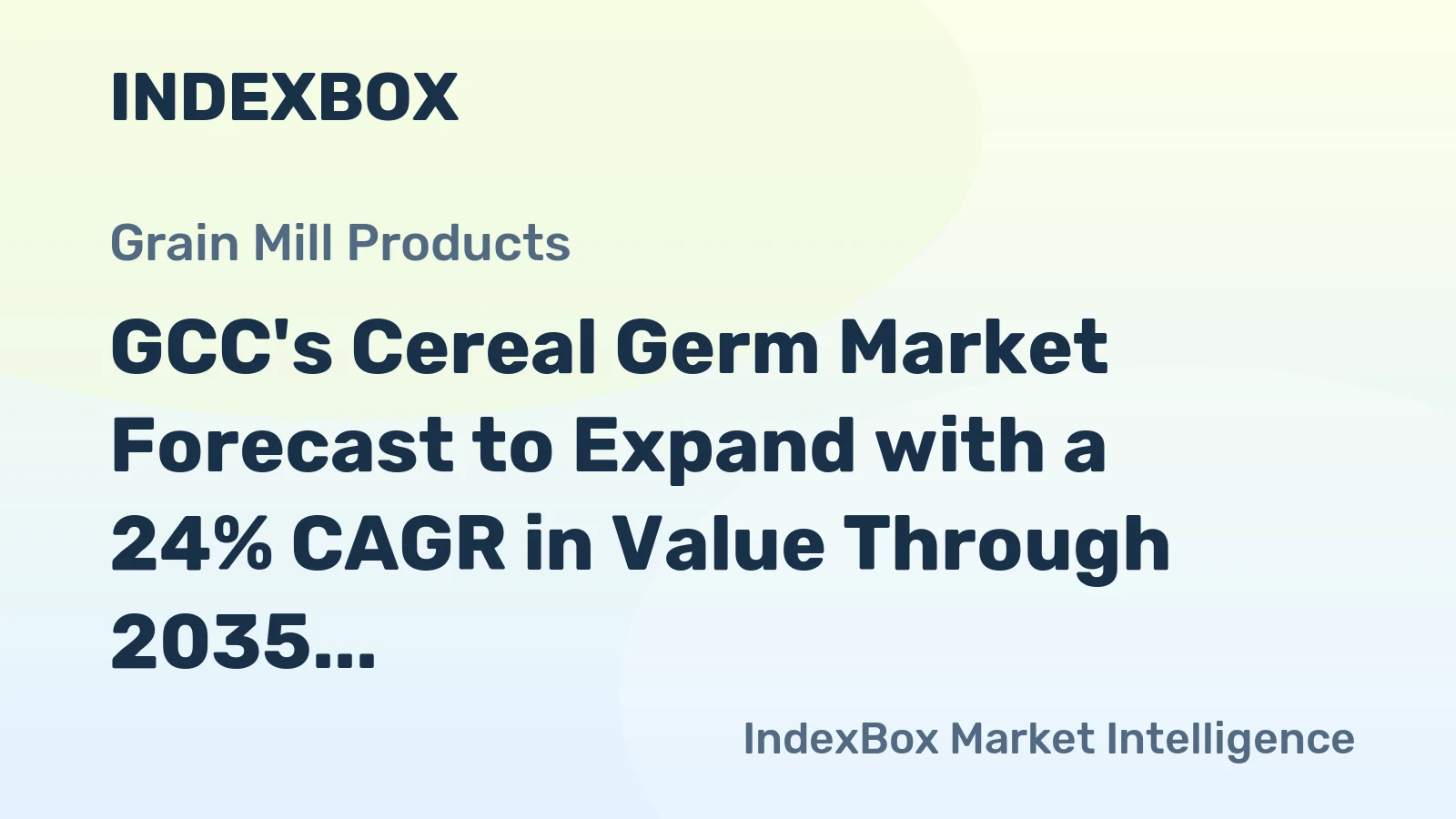 GCC's Cereal Germ Market Forecast to Expand with a 24% CAGR in Value Through 2035