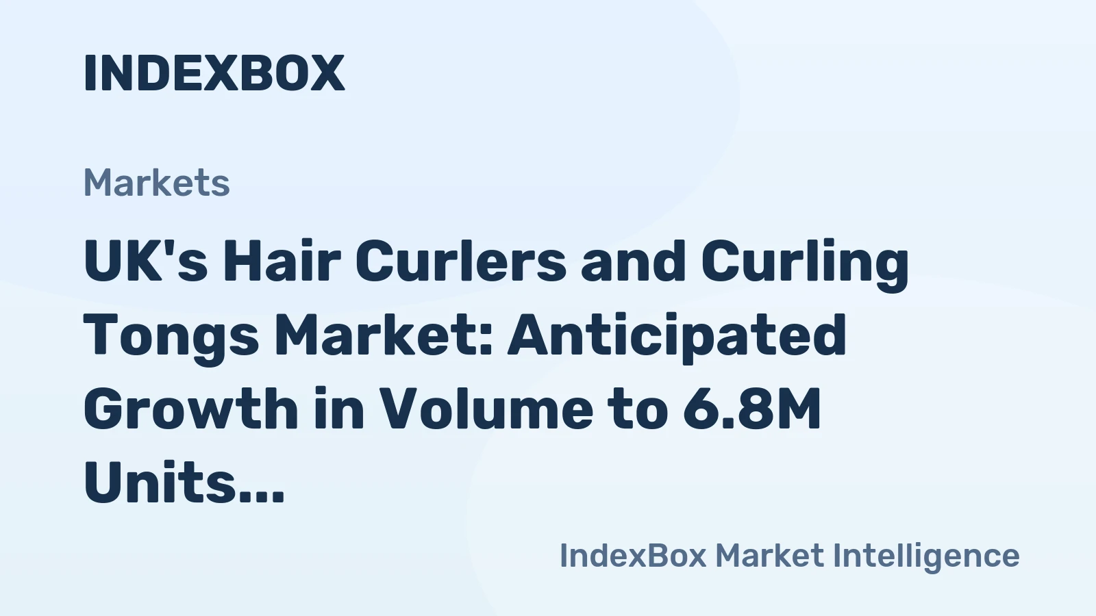 UK's Hair Curlers and Curling Tongs Market: Anticipated Growth in Volume to 6.8M Units and Value to $162M by 2035