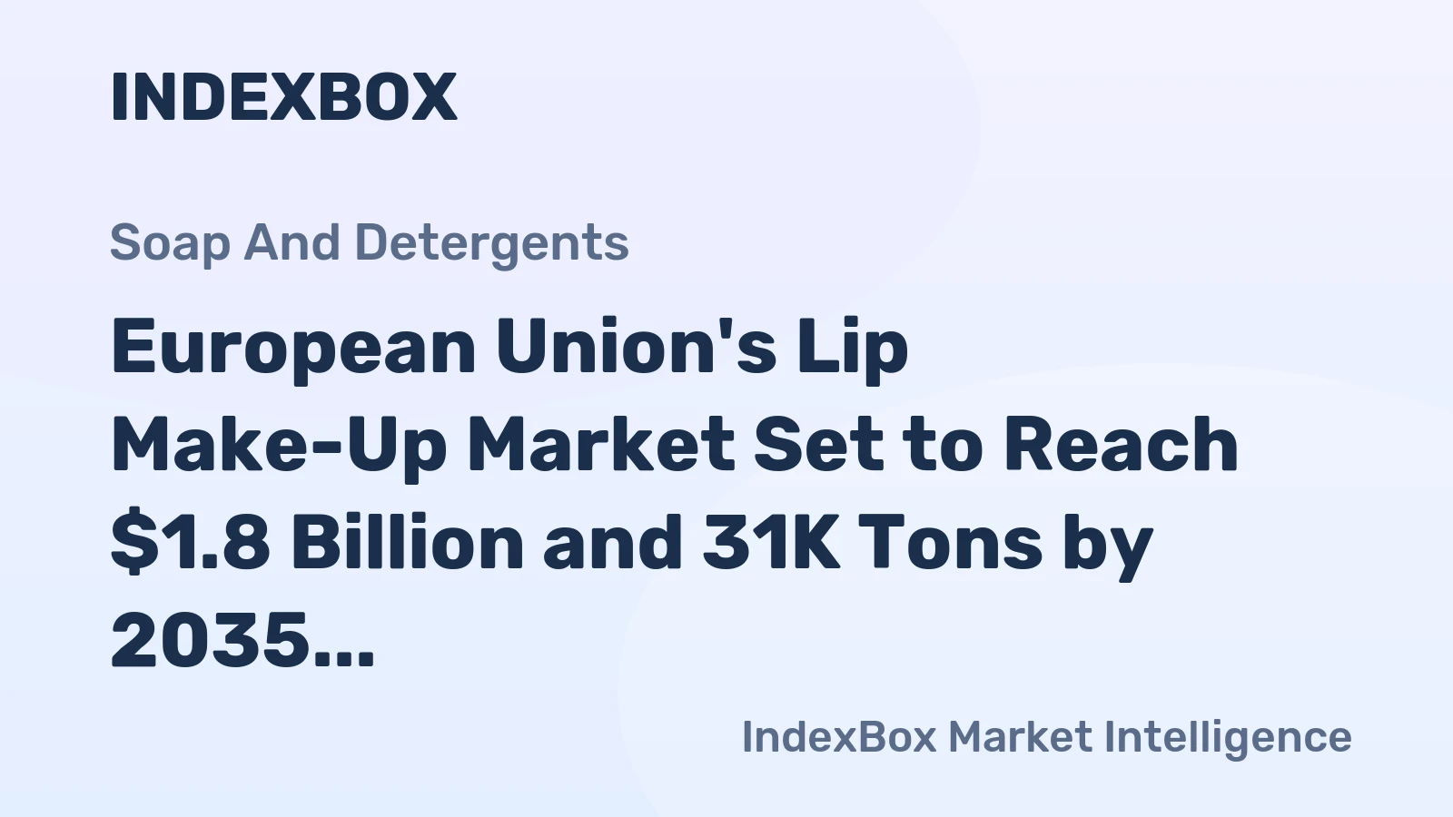 European Union's Lip Make-Up Market Set to Reach $1.8 Billion and 31K Tons by 2035
