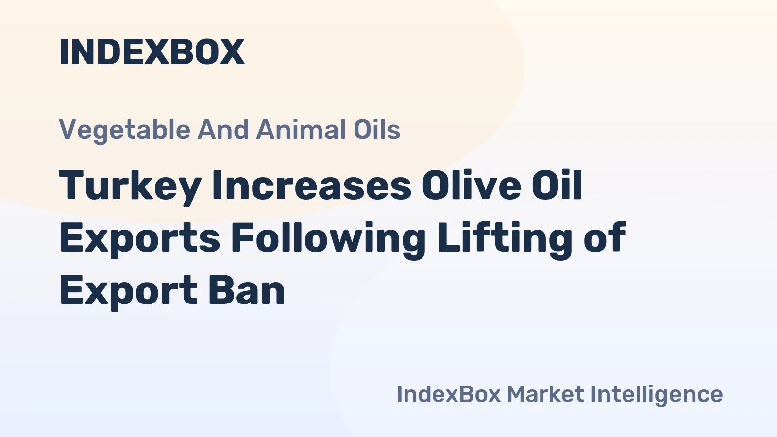 Turkey Increases Olive Oil Exports Following Lifting of Export Ban