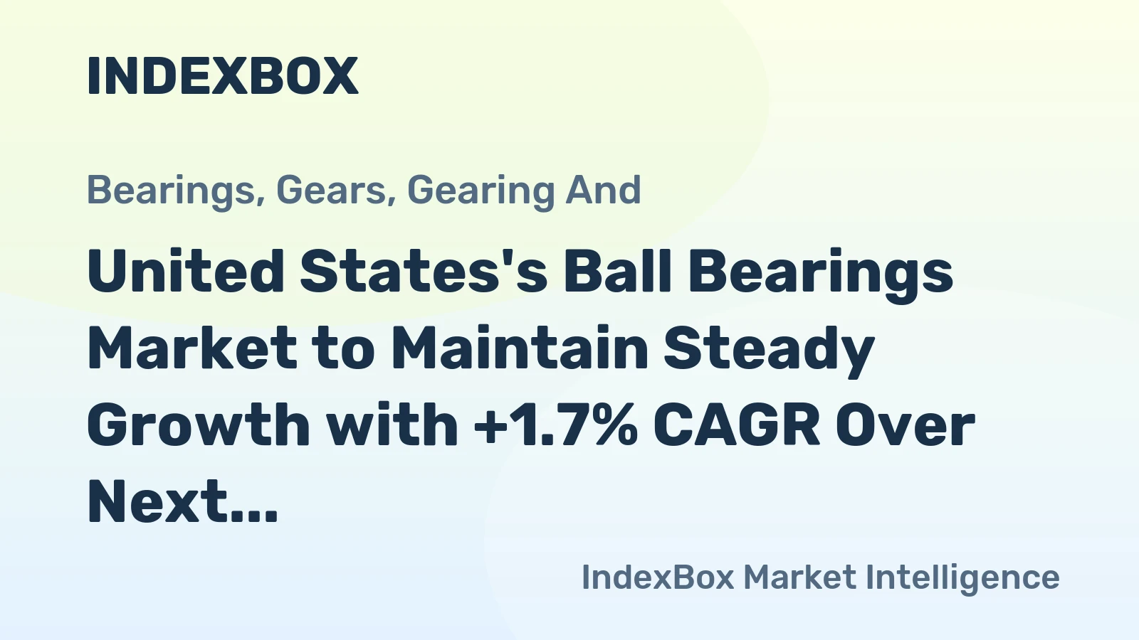 United States's Ball Bearings Market to Maintain Steady Growth with +1.7% CAGR Over Next Decade