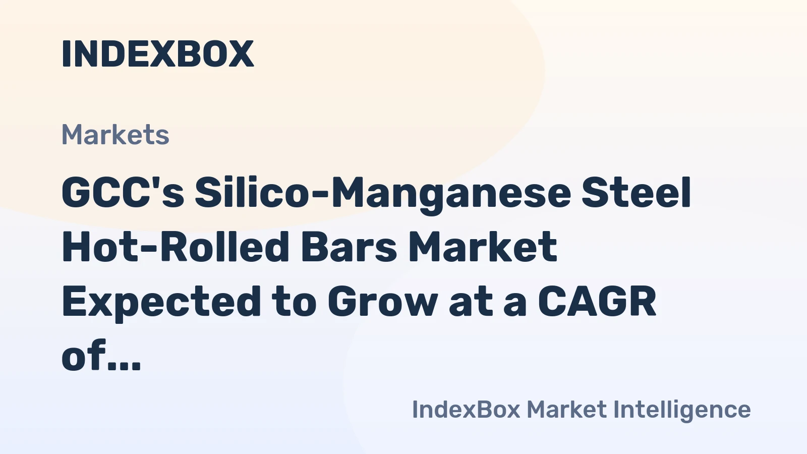 GCC's Silico-Manganese Steel Hot-Rolled Bars Market Expected to Grow at a CAGR of +1.4% Over Next Decade