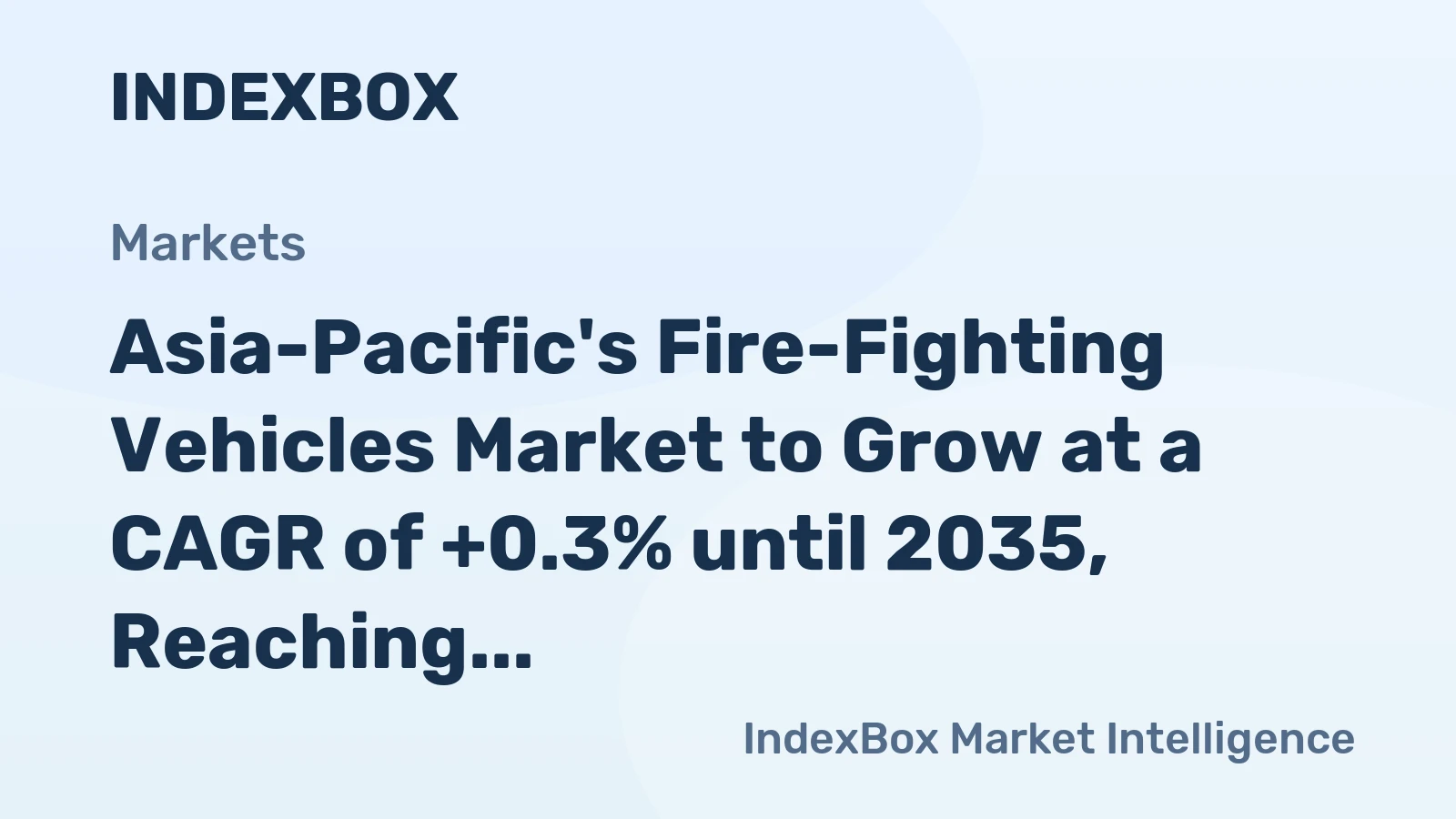 Asia-Pacific's Fire-Fighting Vehicles Market to Grow at a CAGR of +0.3% until 2035, Reaching $5.1B in Value