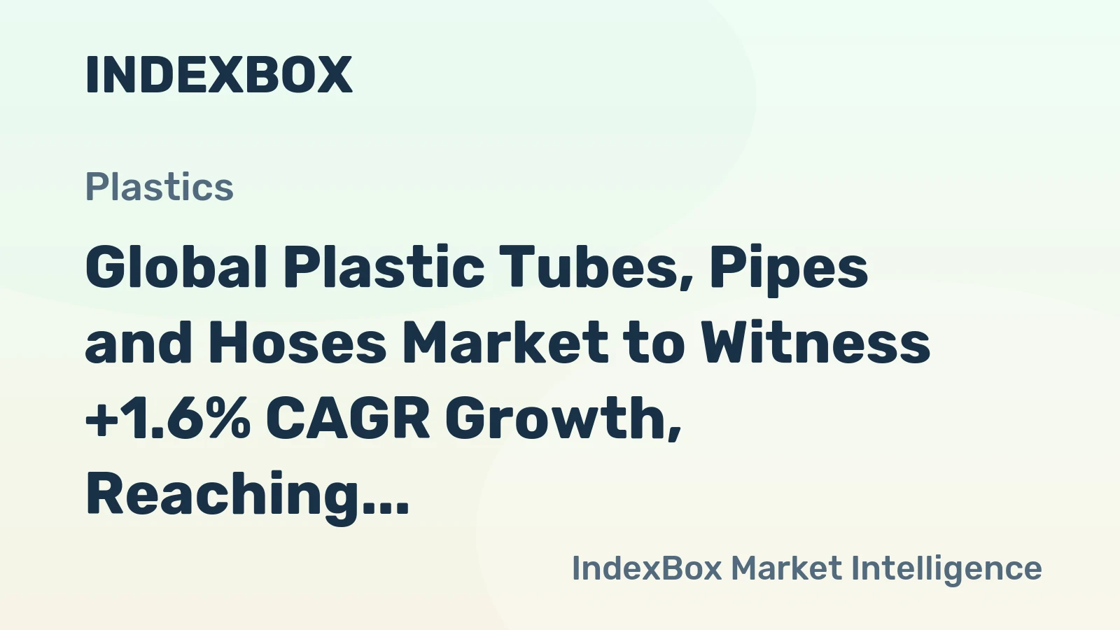 Global Plastic Tubes, Pipes and Hoses Market to Witness +1.6% CAGR Growth, Reaching 56M Tons by 2035