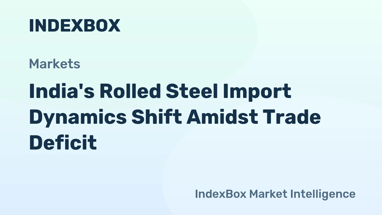 India's Rolled Steel Import Dynamics Shift Amidst Trade Deficit