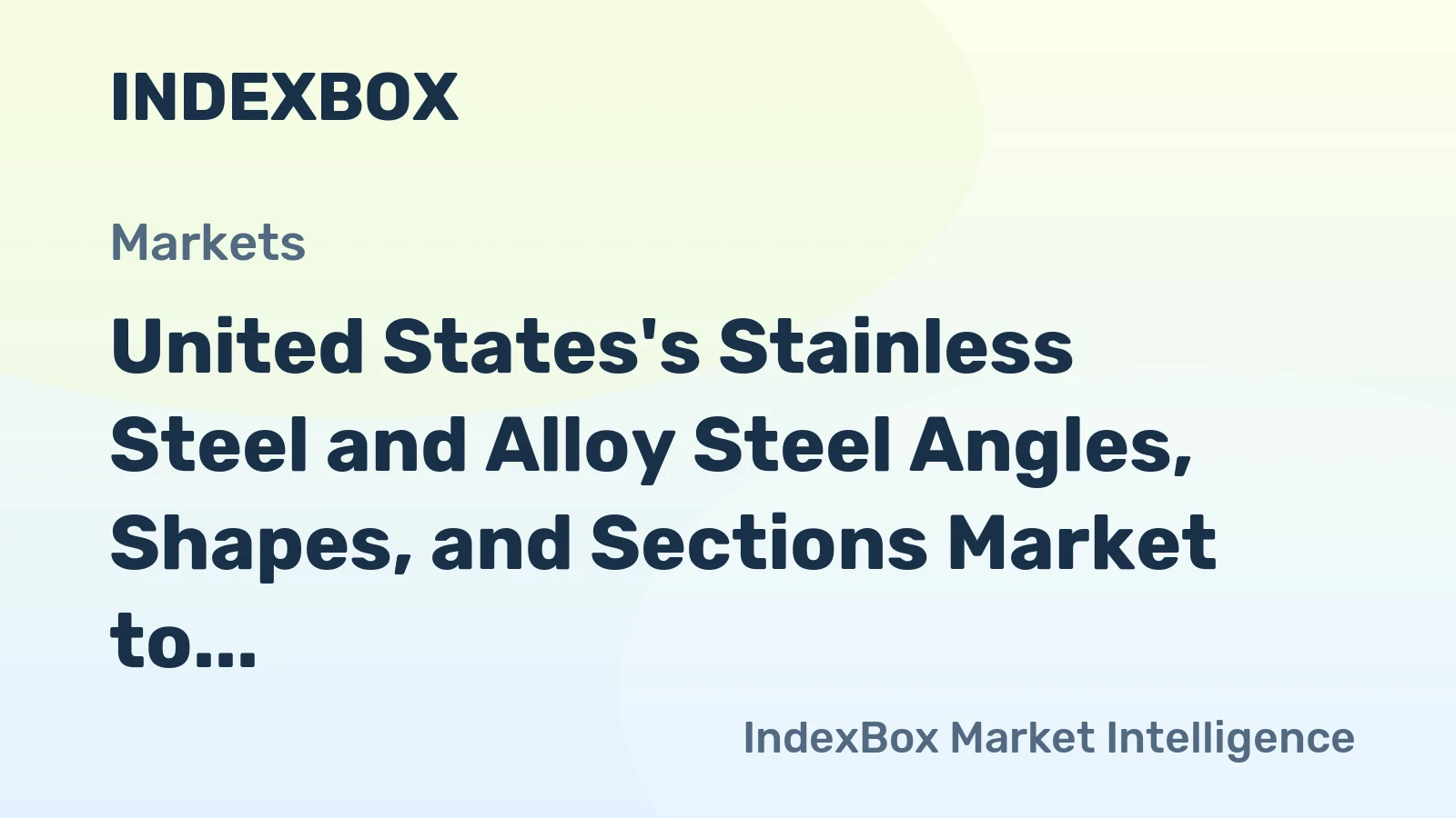 United States's Stainless Steel and Alloy Steel Angles, Shapes, and Sections Market to Grow at a CAGR of +4.2% from 2024 to 2035