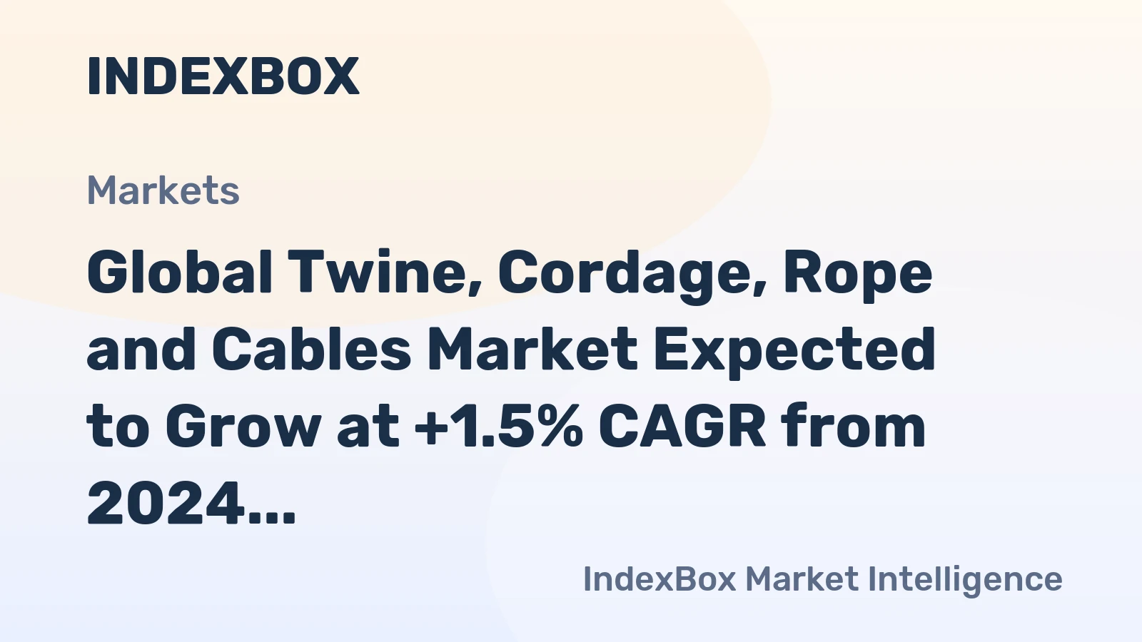 Global Twine, Cordage, Rope and Cables Market Expected to Grow at +1.5% CAGR from 2024 to 2035