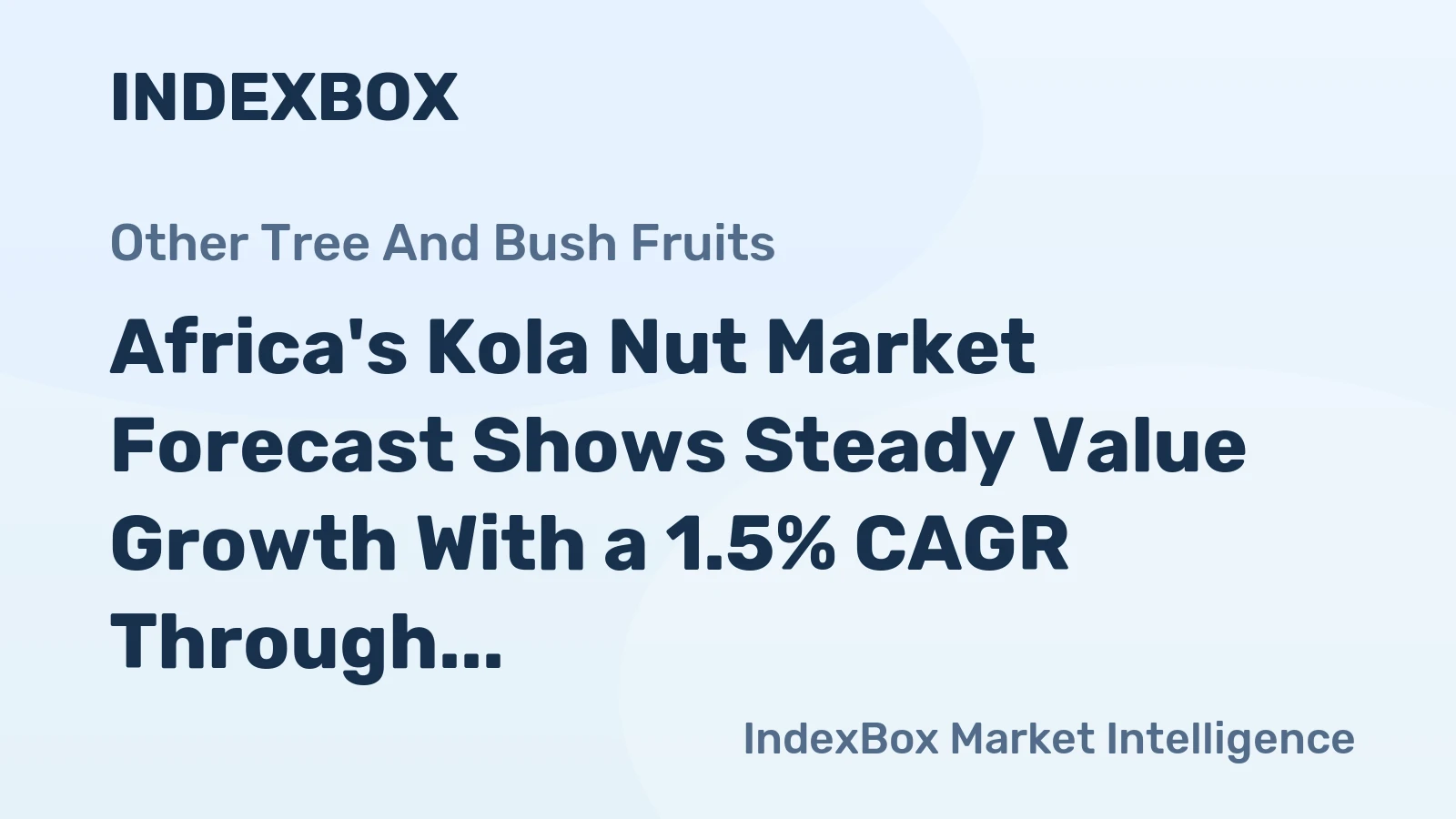 Africa's Kola Nut Market Forecast Shows Steady Value Growth With a 1.5% CAGR Through 2035