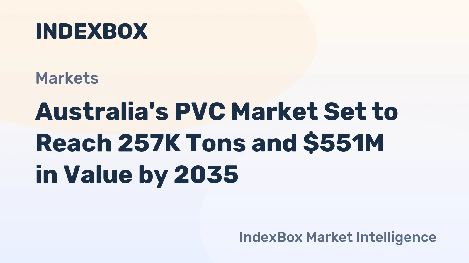 Australia's PVC Market Set to Reach 257K Tons and $551M in Value by 2035