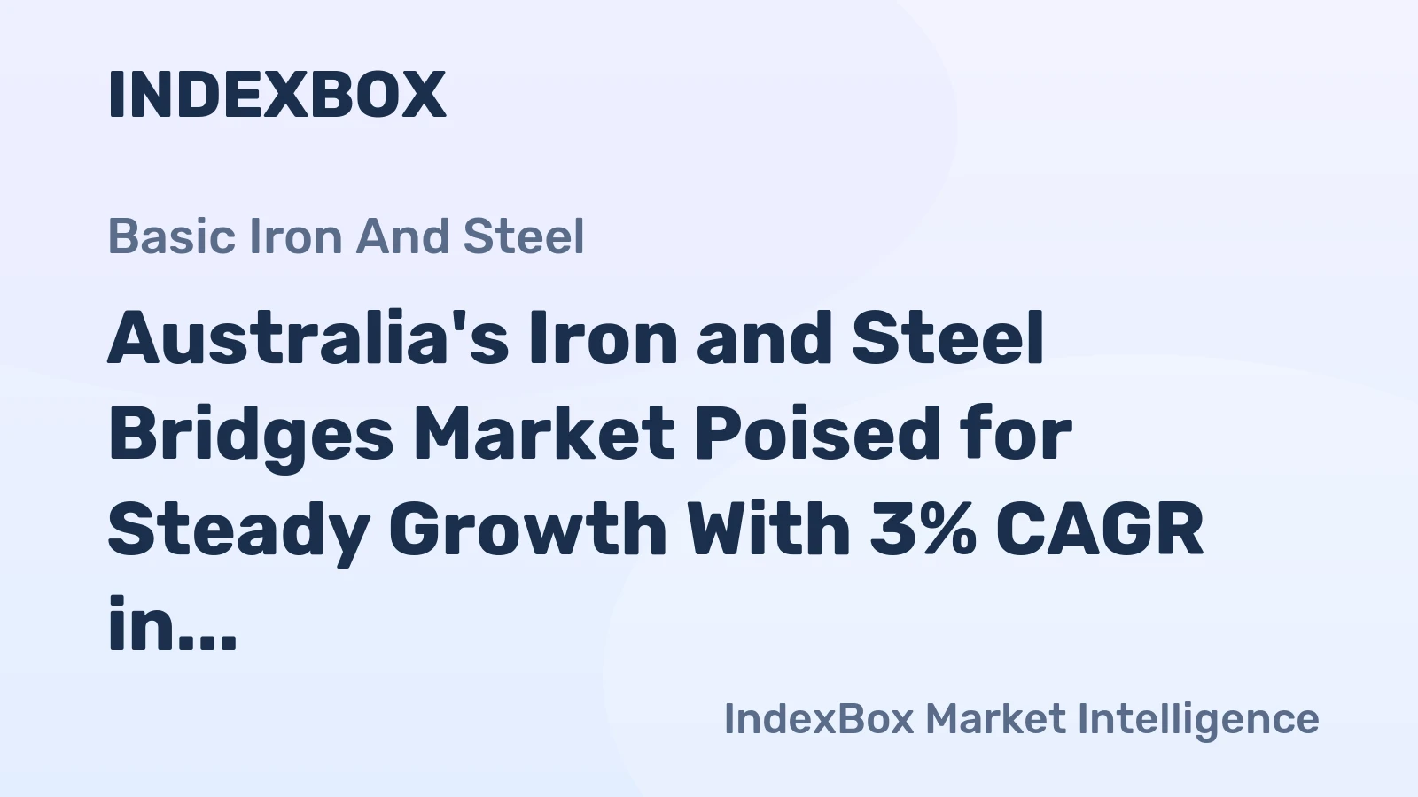Australia's Iron and Steel Bridges Market Poised for Steady Growth With 3% CAGR in Value Despite Recent Contraction
