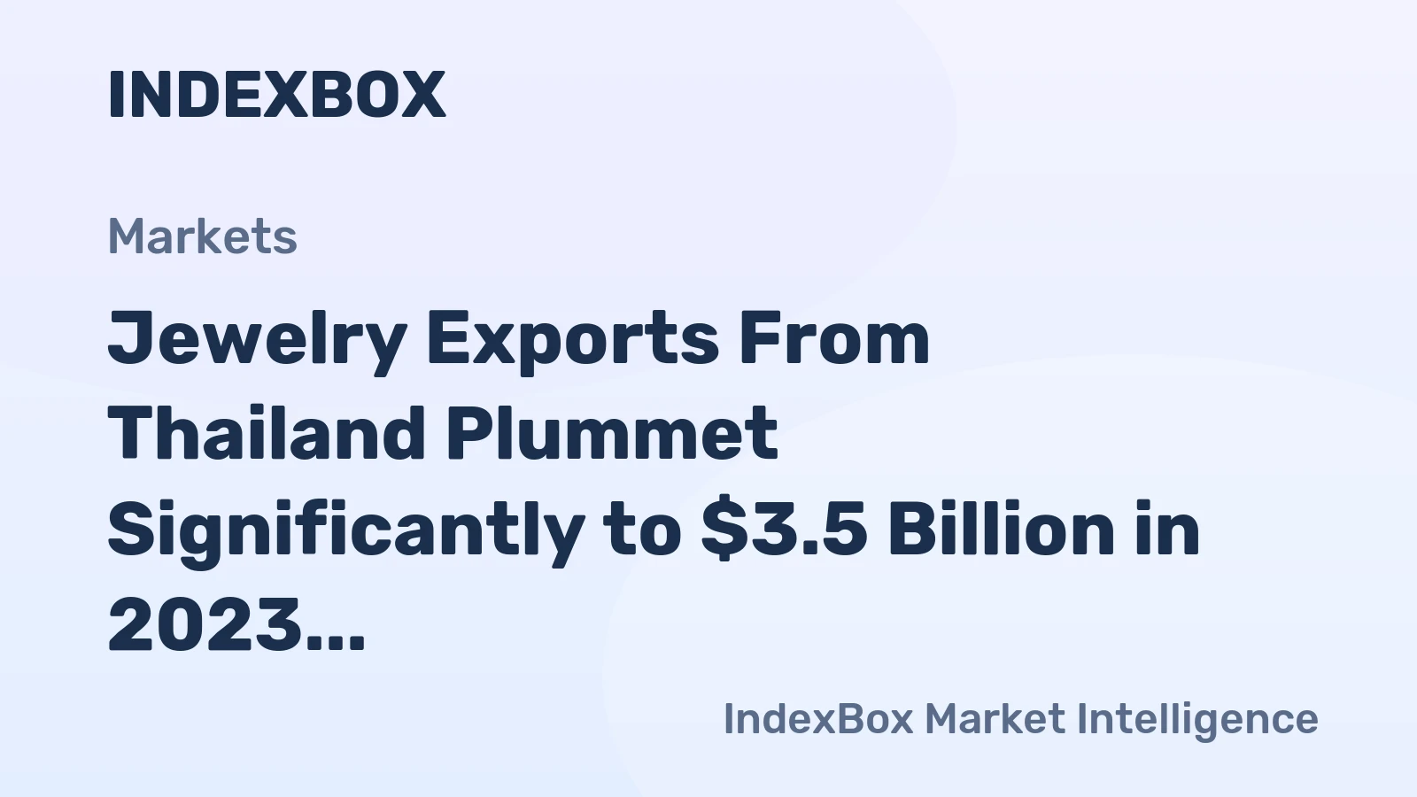 Jewelry Exports From Thailand Plummet Significantly to $3.5 Billion in 2023