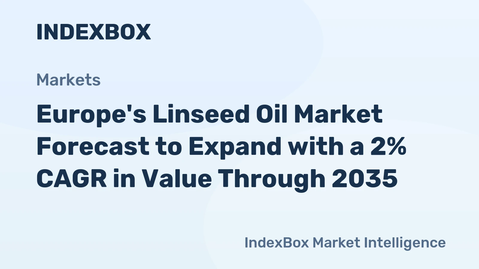 Europe's Linseed Oil Market Forecast to Expand with a 2% CAGR in Value Through 2035