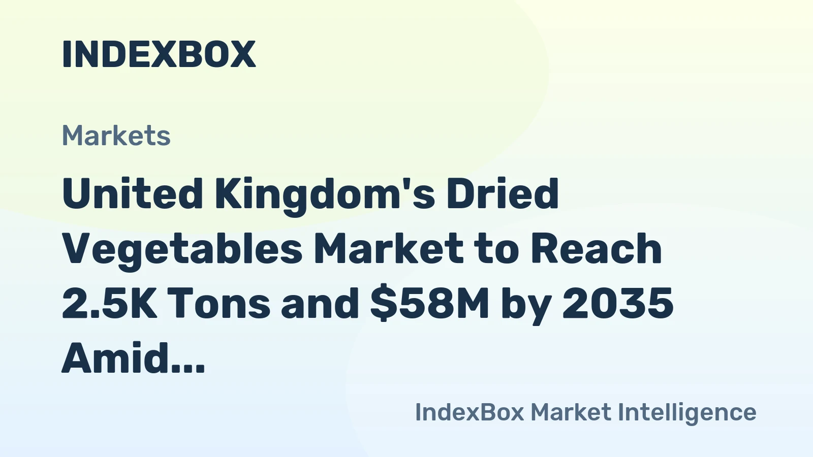 United Kingdom's Dried Vegetables Market to Reach 2.5K Tons and $58M by 2035 Amid Shifting Trade Dynamics