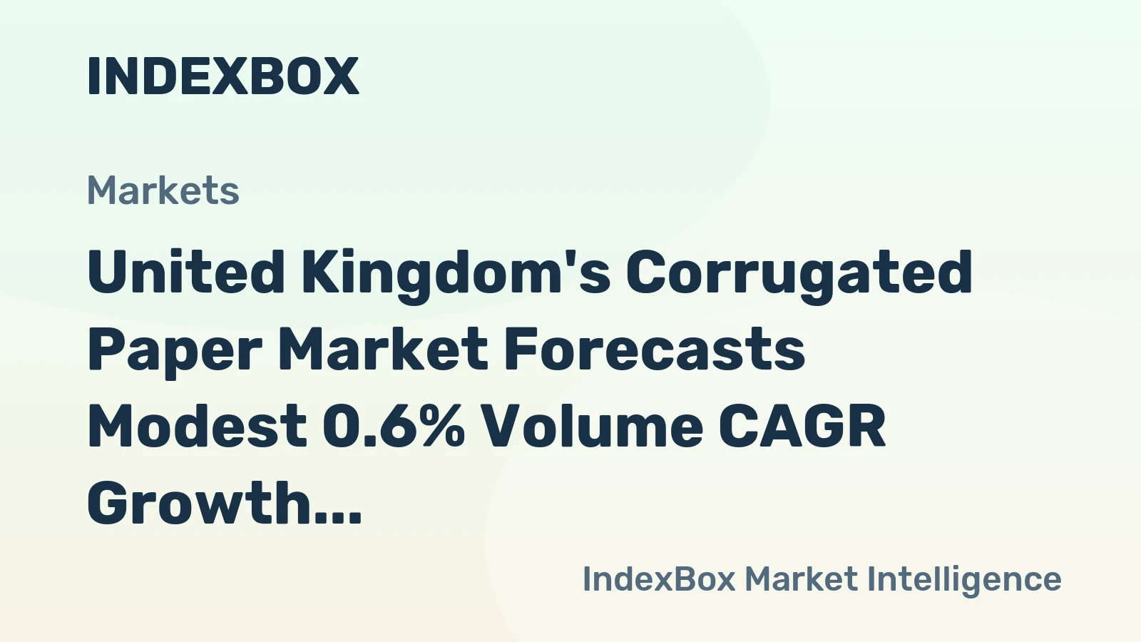 United Kingdom's Corrugated Paper Market Forecasts Modest 0.6% Volume CAGR Growth