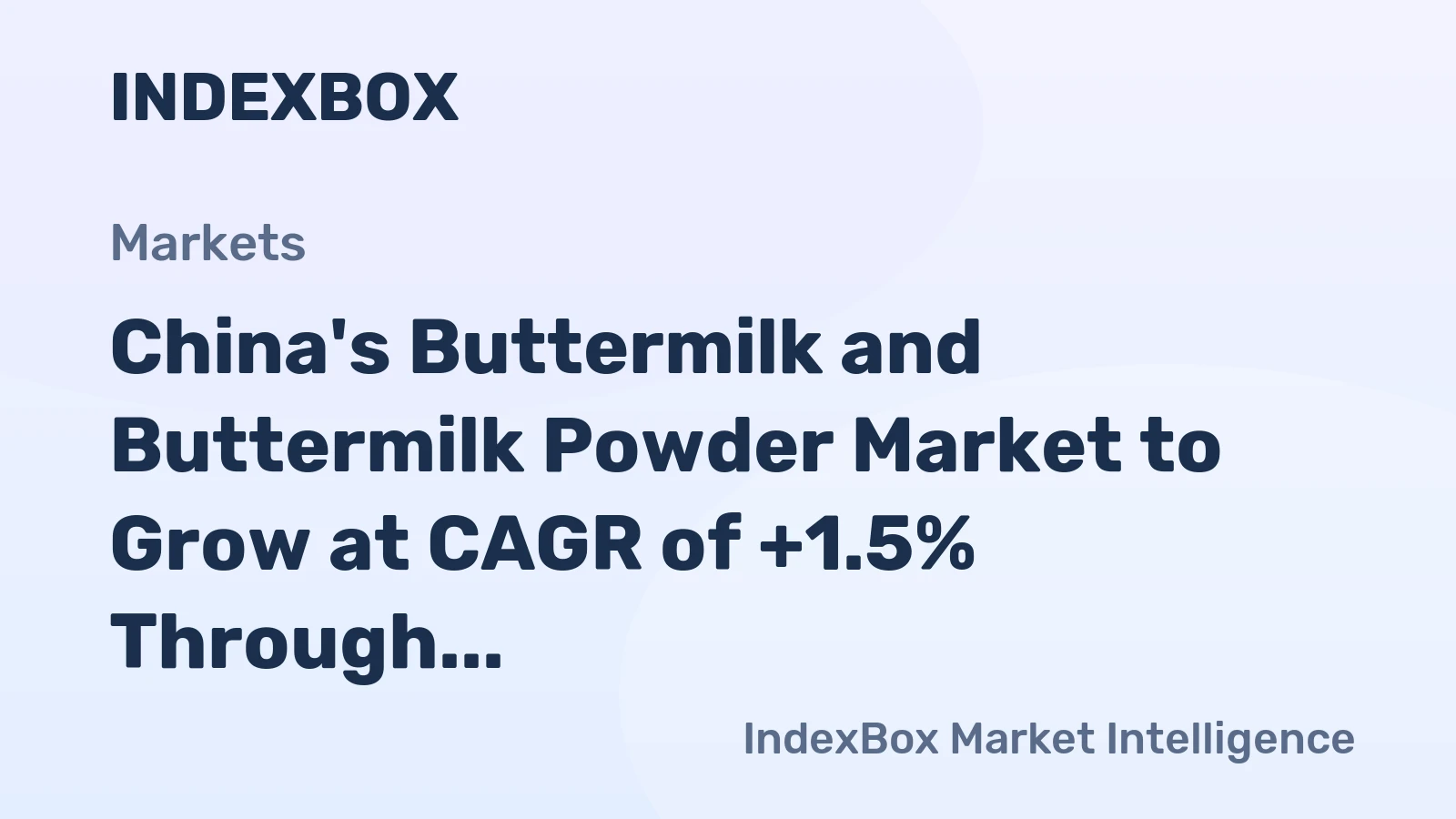 China's Buttermilk and Buttermilk Powder Market to Grow at CAGR of +1.5% Through 2035