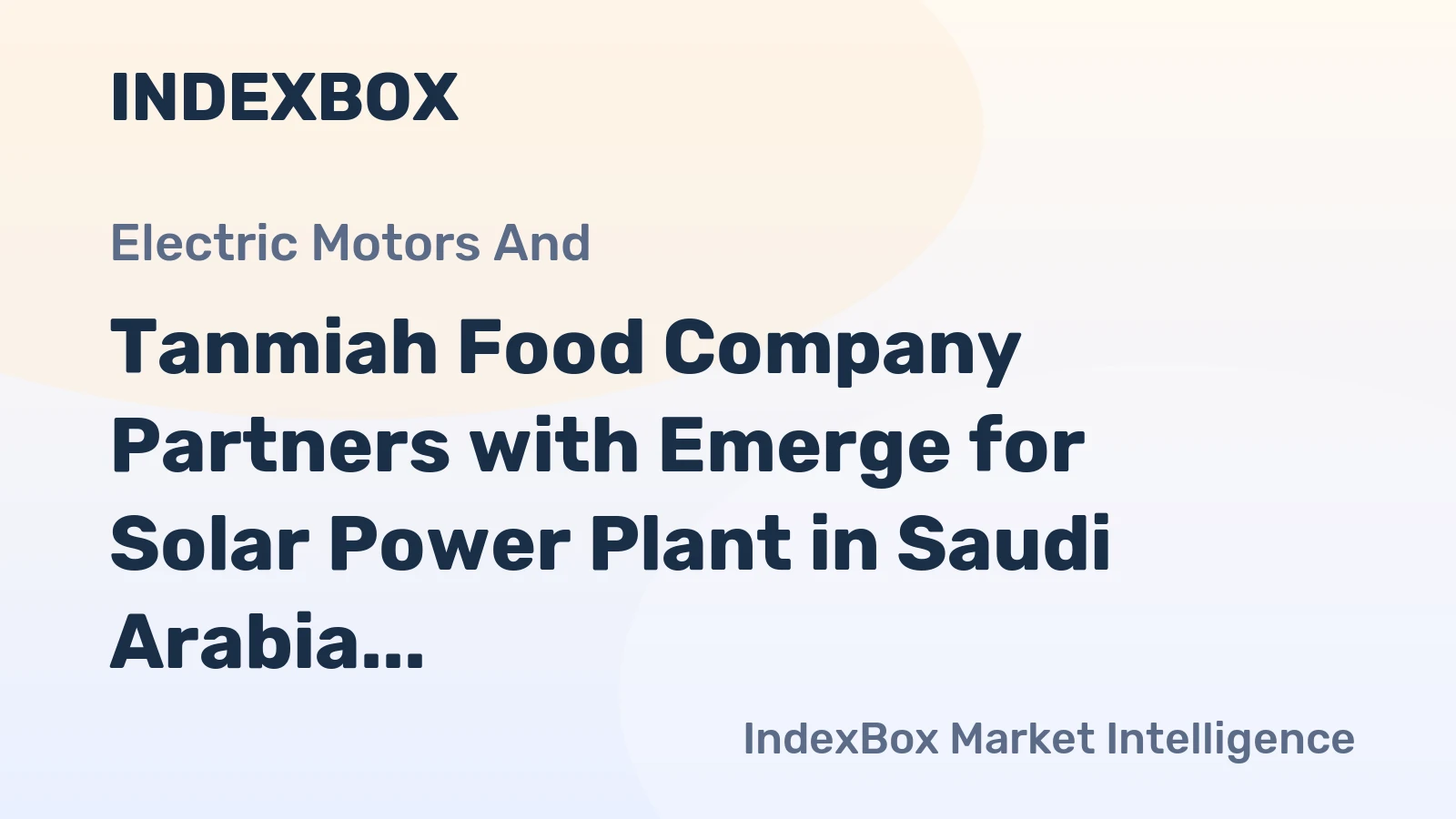 Tanmiah Food Company Partners with Emerge for Solar Power Plant in Saudi Arabia