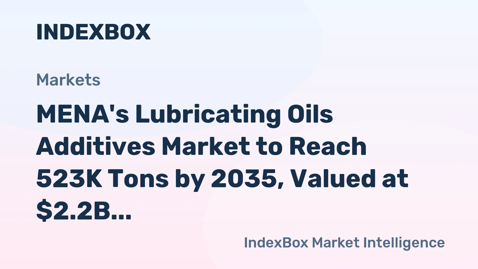 MENA's Lubricating Oils Additives Market to Reach 523K Tons by 2035, Valued at $2.2B