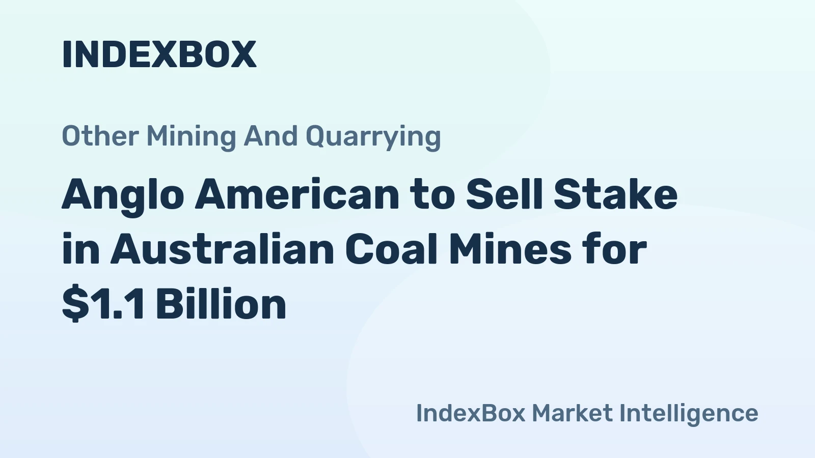Anglo American to Sell Stake in Australian Coal Mines for $1.1 Billion