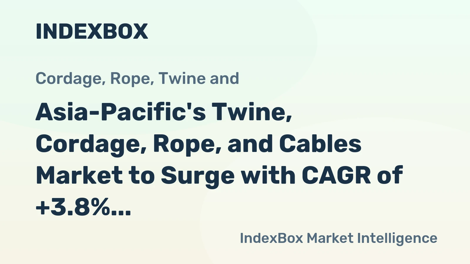 Asia-Pacific's Twine, Cordage, Rope, and Cables Market to Surge with CAGR of +3.8% by 2035