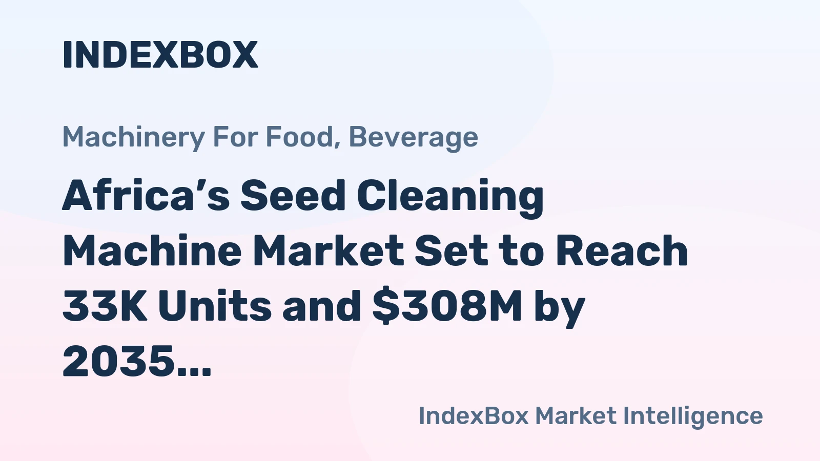 Africa’s Seed Cleaning Machine Market Set to Reach 33K Units and $308M by 2035