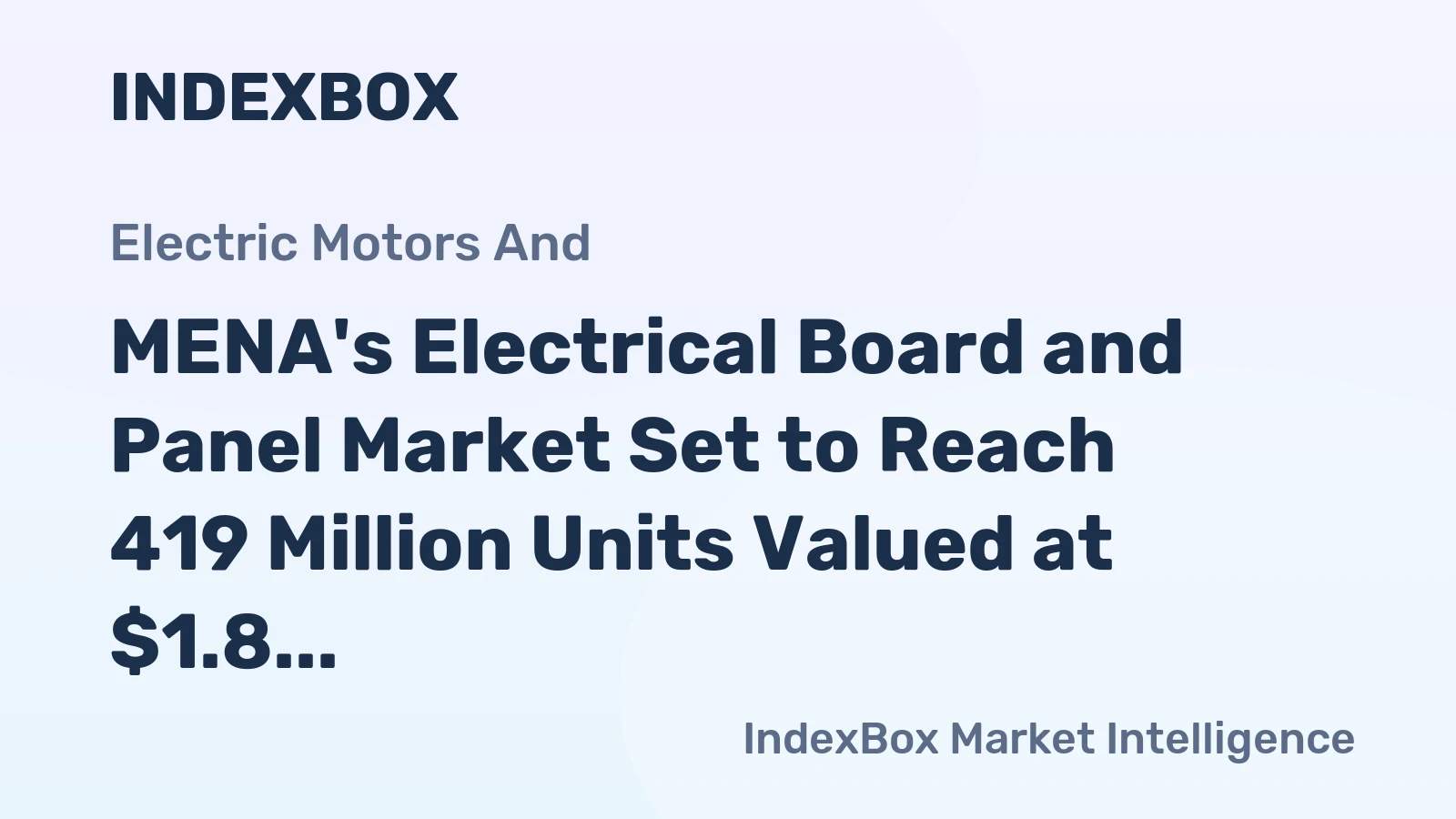 MENA's Electrical Board and Panel Market Set to Reach 419 Million Units Valued at $1.8 Billion