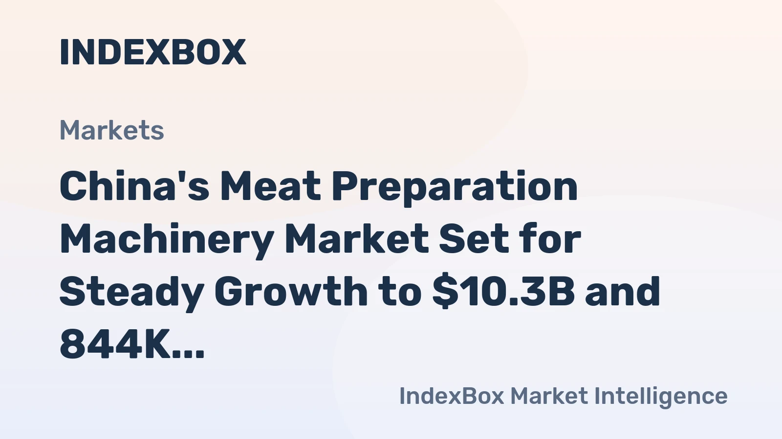 China's Meat Preparation Machinery Market Set for Steady Growth to $10.3B and 844K Units by 2035