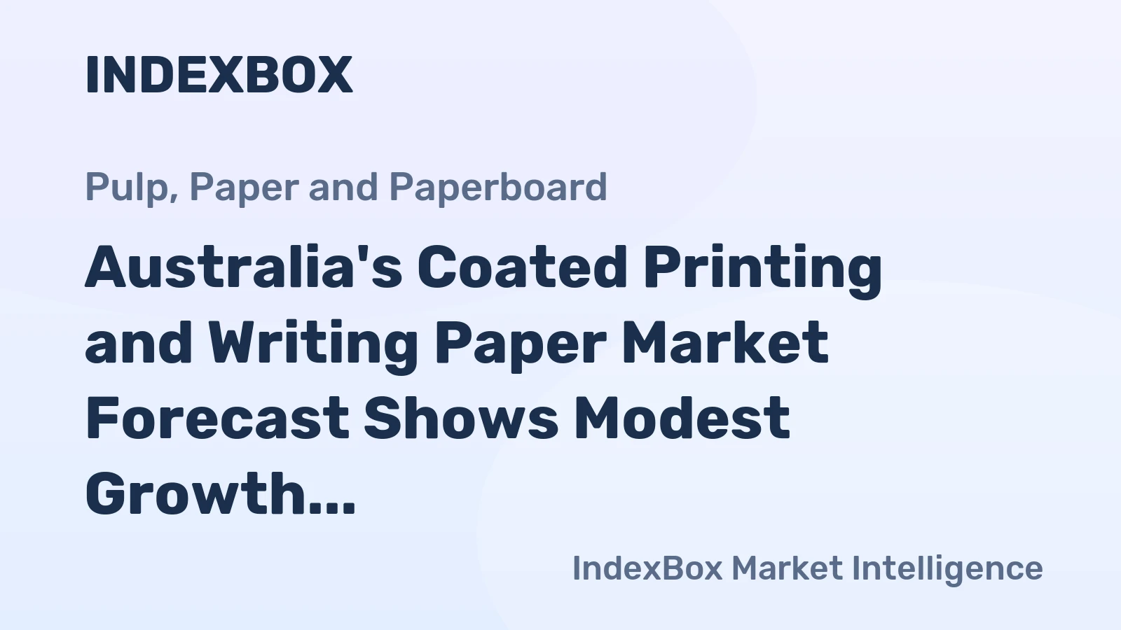 Australia's Coated Printing and Writing Paper Market Forecast Shows Modest Growth with 2.5% Value CAGR