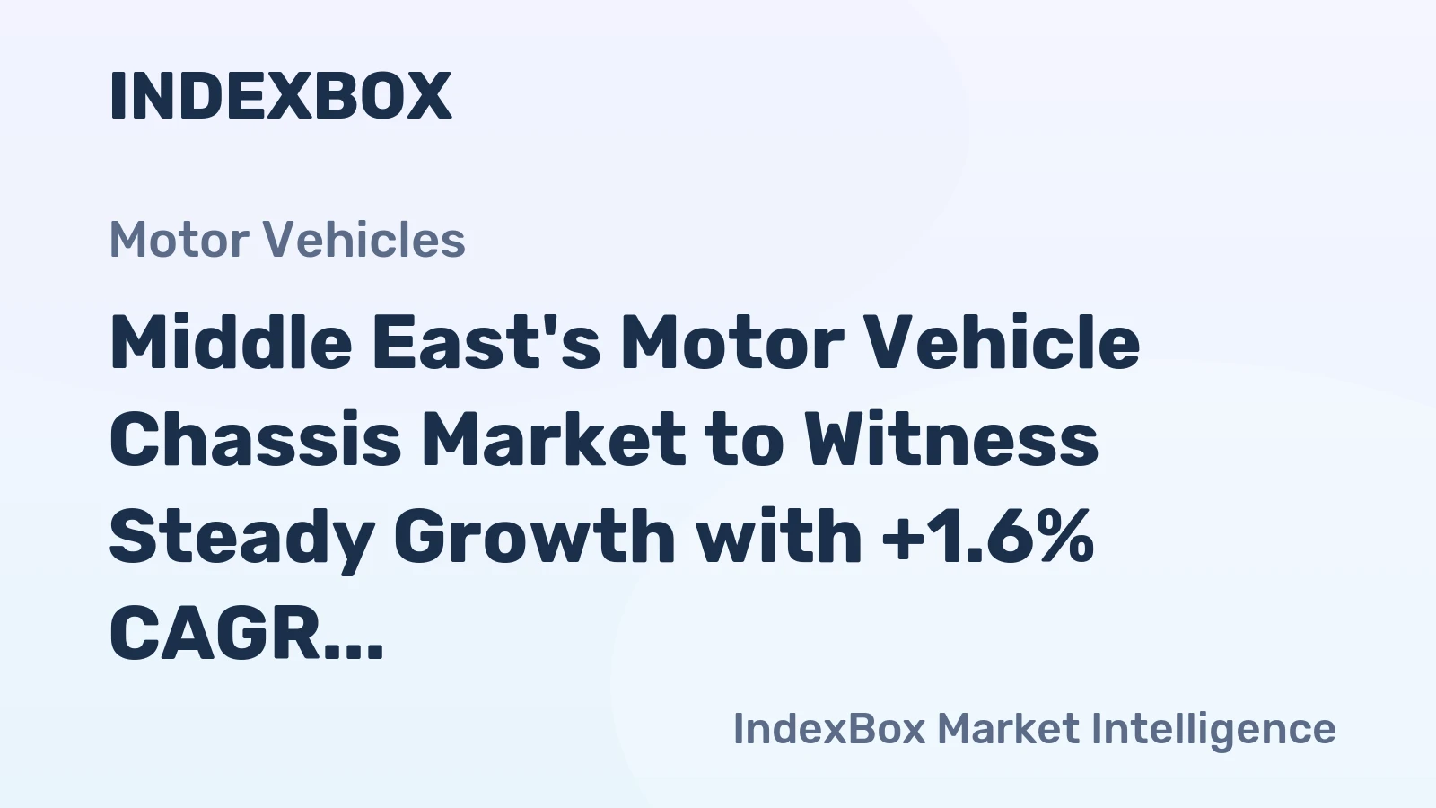 Middle East's Motor Vehicle Chassis Market to Witness Steady Growth with +1.6% CAGR